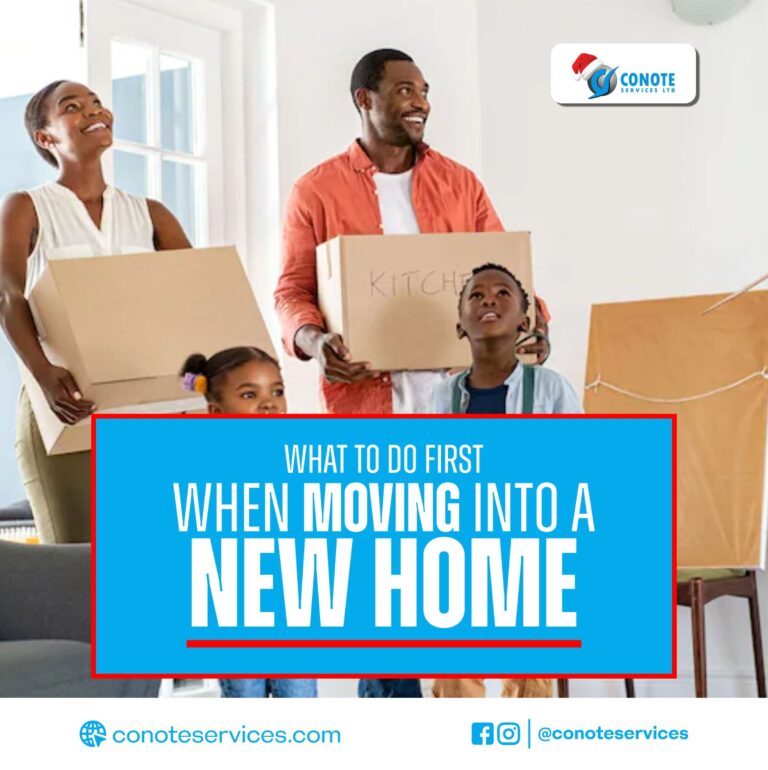 What to Do First When Moving into a New Home - Conote Services Limited